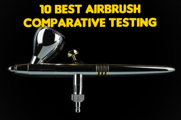 10 Best airbrush comparative testing – Hobbyzero